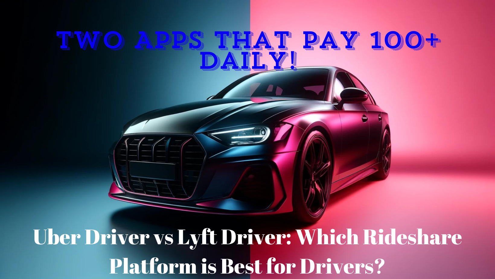 Uber vs Lyft: What’s the Better Driving Side Hustle? - Ismel Guerrero.
