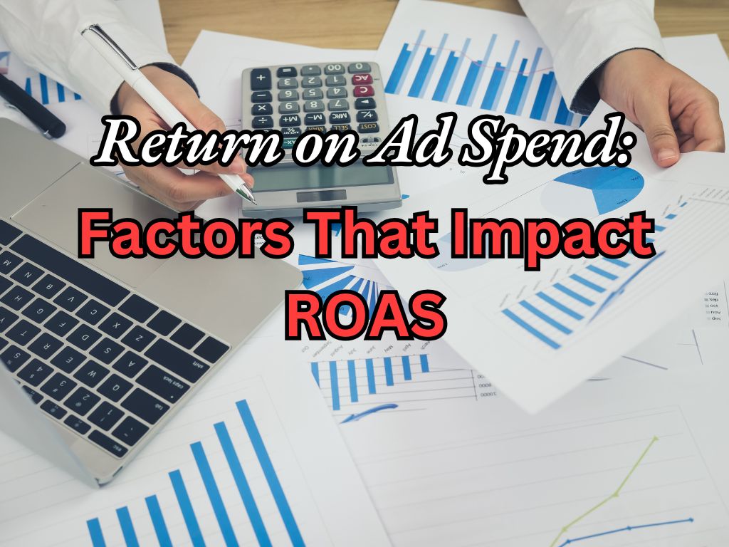 Return on Ad Spend: How to Improve it ROAS - Ismel Guerrero.