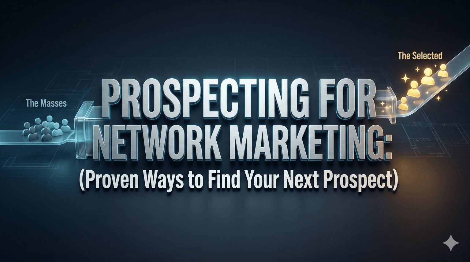 Prospecting for Network Marketing: Proven Ways to Find Your Next ...